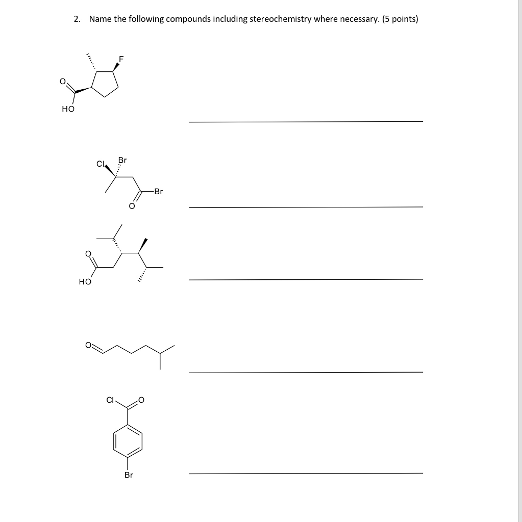 Solved 2. Name the following compounds including | Chegg.com