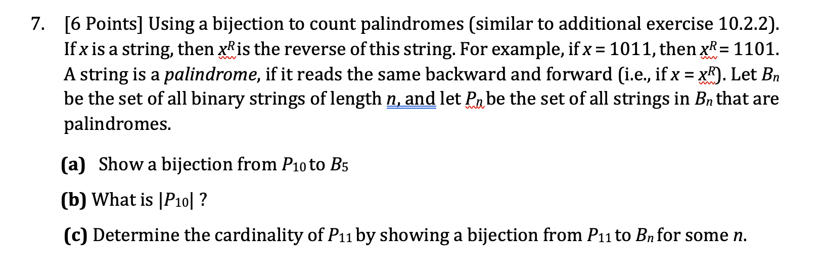 Solved 7 6 Points Using A Bijection To Count Palindromes 