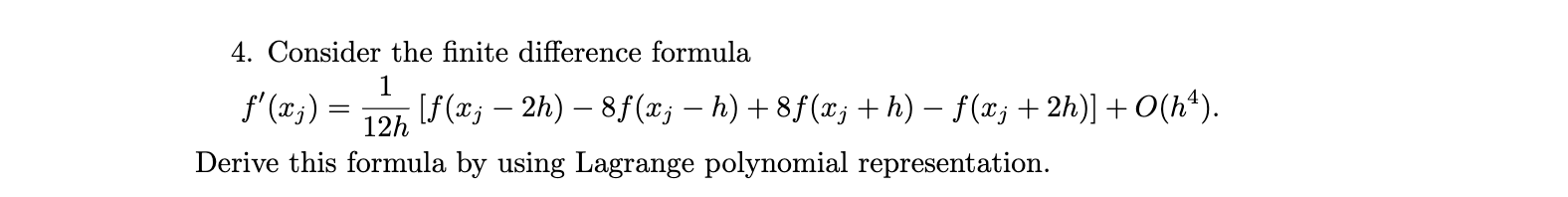 Solved 4. Consider the finite difference formula | Chegg.com