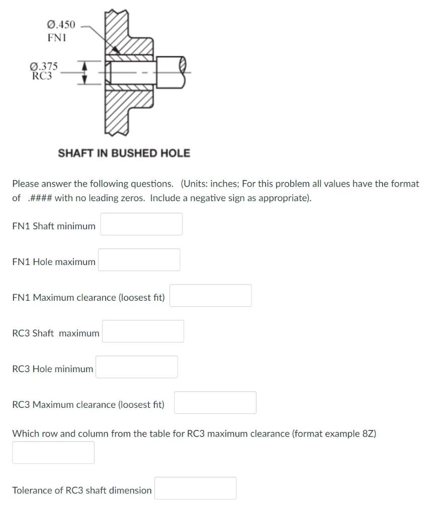 Solved 0.450 FN1 0.375 RC3 SHAFT IN BUSHED HOLE Please | Chegg.com