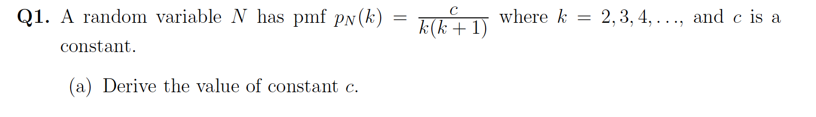 Solved Q1. A random variable N has pmf pn(k) = (k+ 1) where | Chegg.com