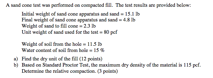 Solved A sand cone test was performed on compacted fill. The | Chegg.com