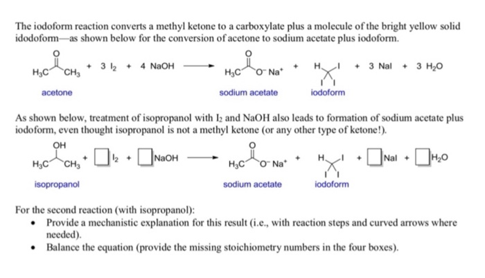 Solved The iodoform reaction converts a methyl ketone to a | Chegg.com