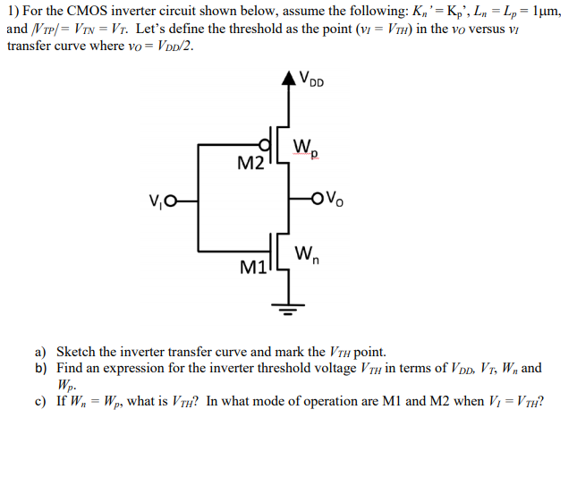 Solved 1) For the CMOS inverter circuit shown below, assume | Chegg.com