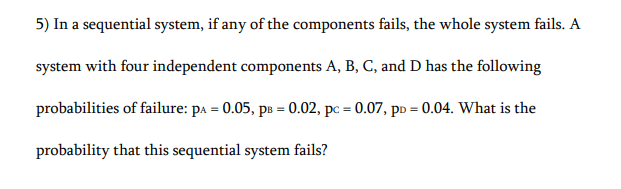 Solved 5) In a sequential system, if any of the components | Chegg.com