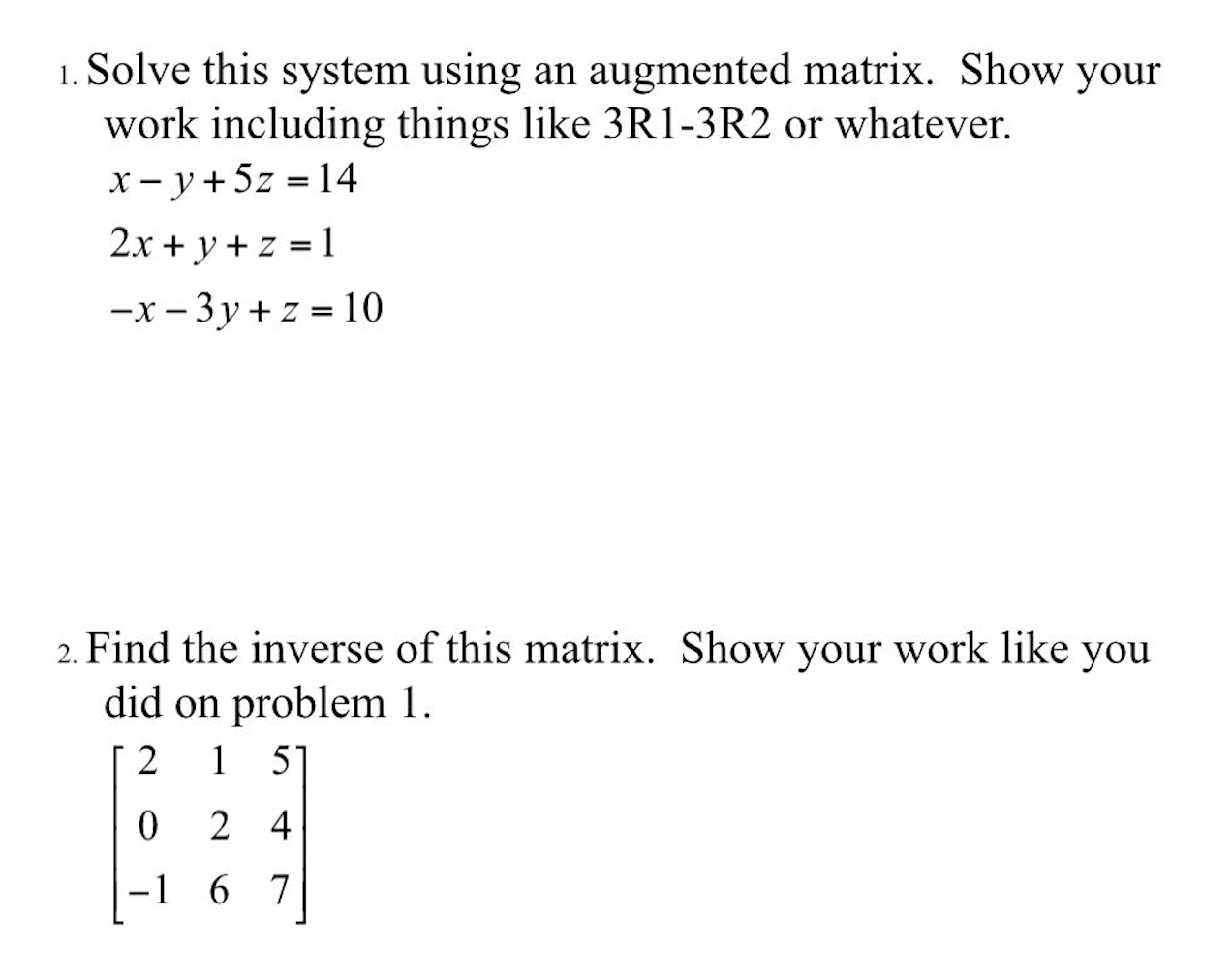Solved 1. Solve this system using an augmented matrix. Show | Chegg.com