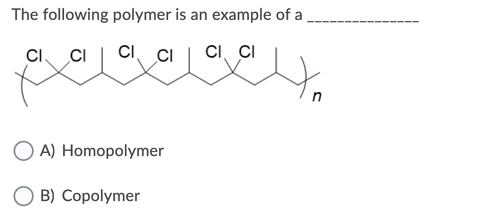 Solved The following polymer is an example of a CI. CI CI CI | Chegg.com