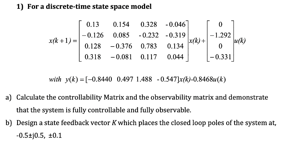 Solved 1) For a discrete-time state space model a 0.13 0.154 | Chegg.com