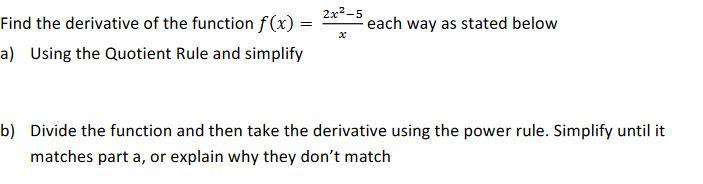 Solved Find the derivative of the function f(x)=x2x2−5 each | Chegg.com