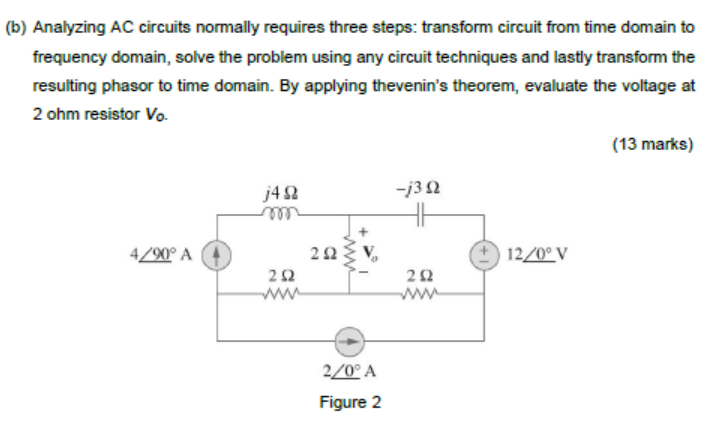 Solved B Analyzing Ac Circuits Normally Requires Three 4459