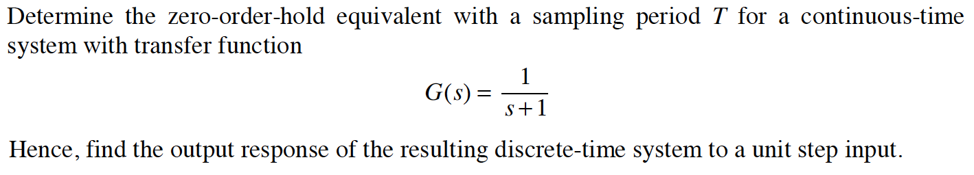 Solved Determine the zero-order-hold equivalent with a | Chegg.com