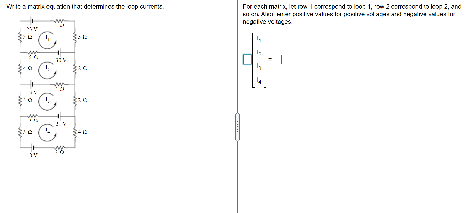 Solved Write a matrix equation that determines the loop | Chegg.com
