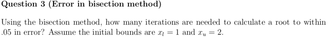 Solved Question 3 Error in bisection method) Using the | Chegg.com
