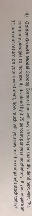 Solved Golden Growth Model Goooog Corporation will pay a | Chegg.com