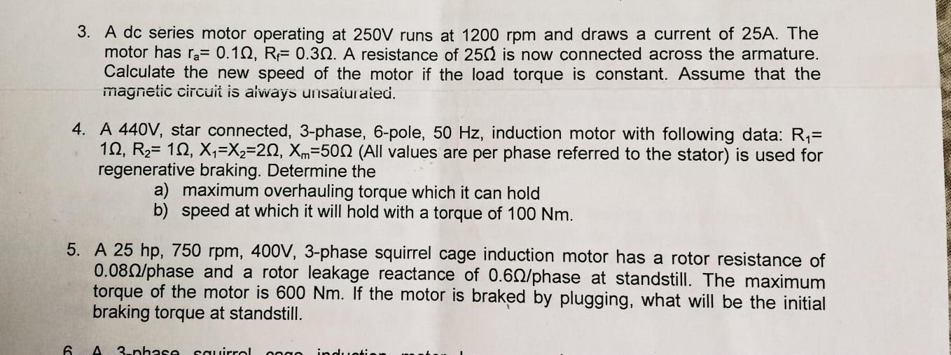 Solved 3. A dc series motor operating at 250 V runs at | Chegg.com