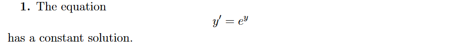 Solved 1. The equation y′=ey has a constant solution. | Chegg.com
