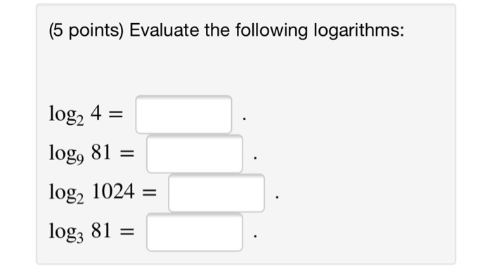 Solved (5 points) You can compute the following logarithms | Chegg.com