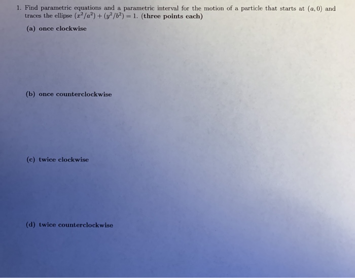 Solved 1. Find parametric equations and a parametric | Chegg.com
