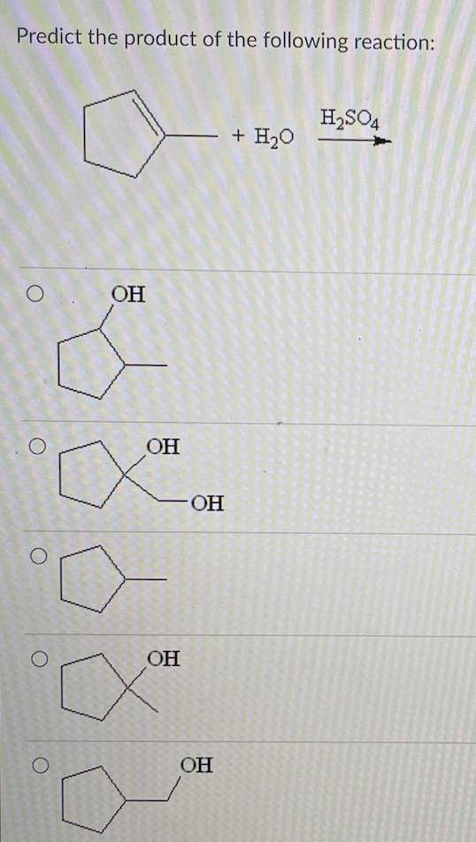 Solved Predict the product of the following reaction: H2SO4 | Chegg.com