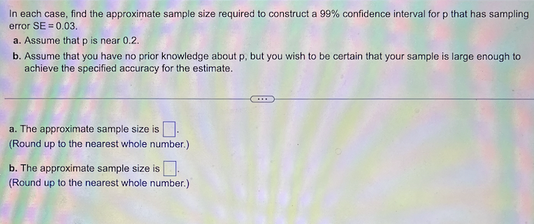 Solved In each case, find the approximate sample size | Chegg.com