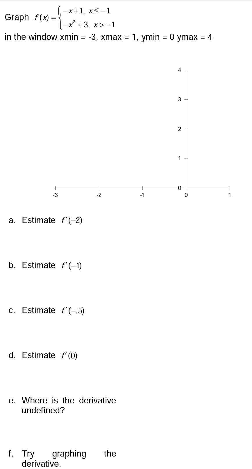 Solved Graph f(x)={−x+1,x≤−1−x2+3,x>−1 in the window | Chegg.com