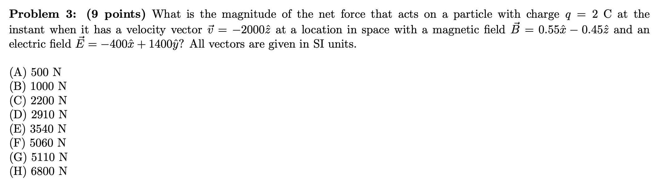 Solved Problem 3: (9 points) What is the magnitude of the | Chegg.com