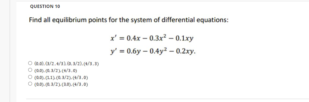 Solved QUESTION 10 Find all equilibrium points for the | Chegg.com
