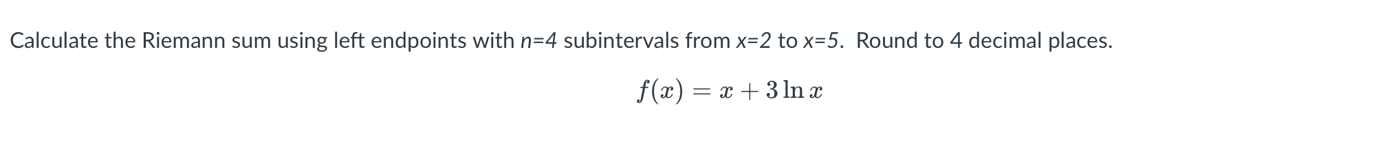 Solved Calculate the Riemann sum using left endpoints with | Chegg.com