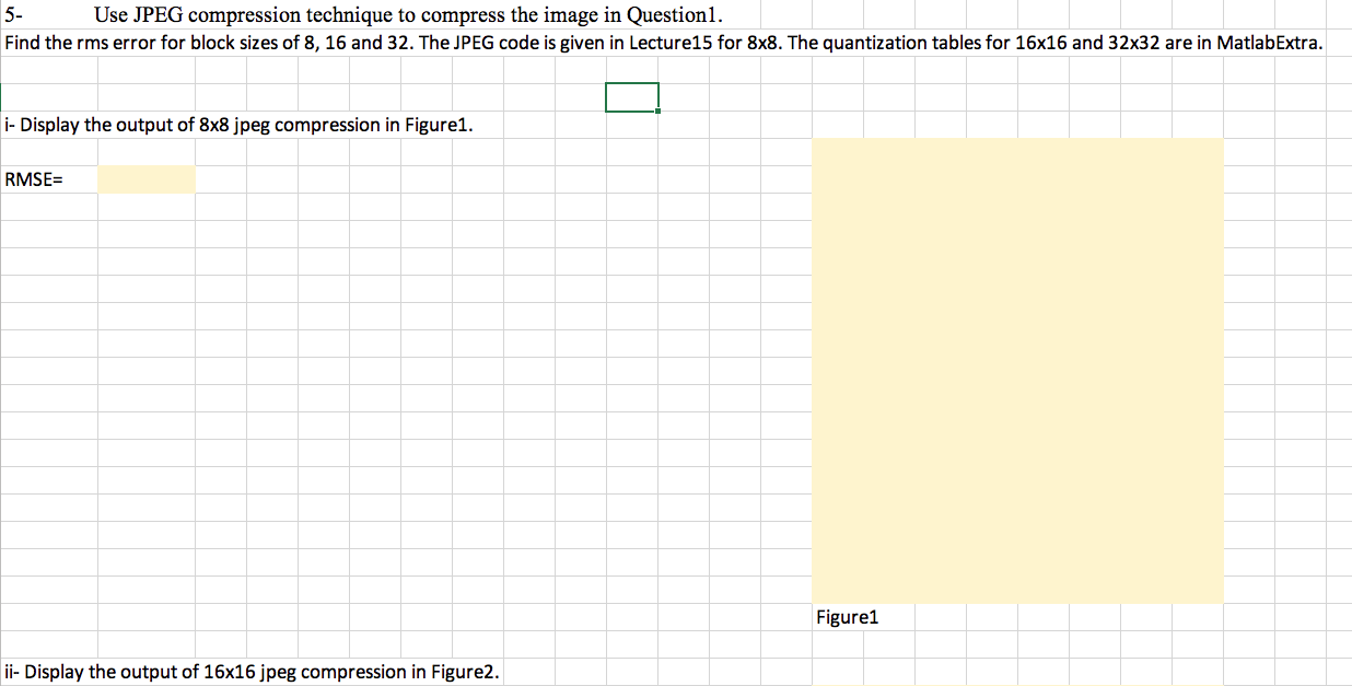 5- Use JPEG compression technique to compress the | Chegg.com