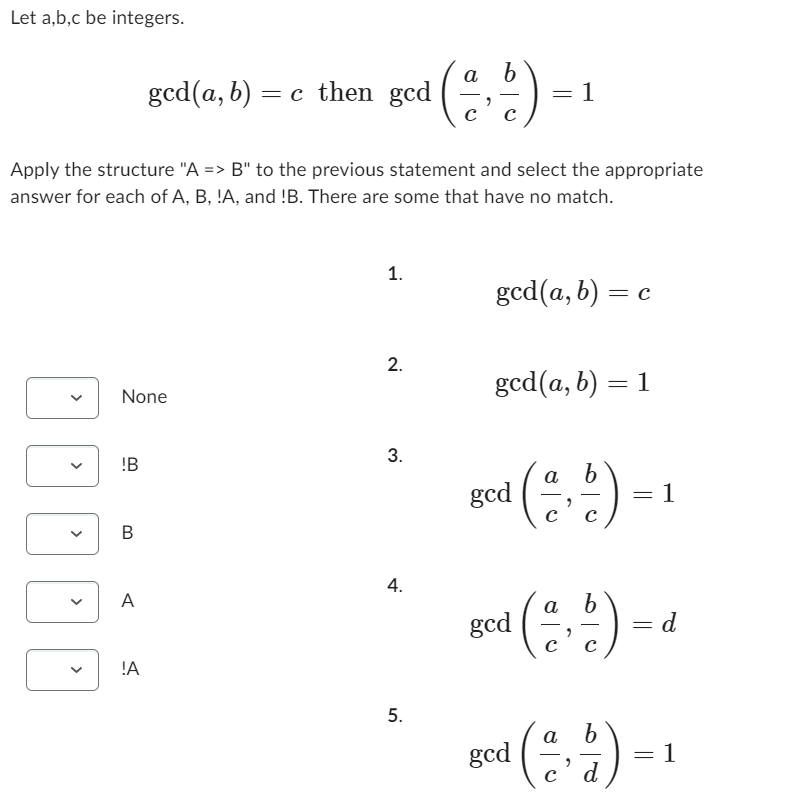 Solved Let a,b,c be integers. gcd(a,b)=c then gcd(ca,cb)=1 | Chegg.com