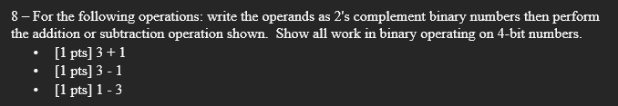 Solved 8 - ﻿For the following operations: write the operands | Chegg.com