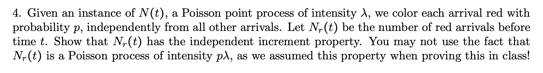 Solved 4. Given an instance of N(t), a Poisson point process | Chegg.com