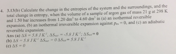 Solved 4. 3.13(b) Calculate the change in the entropies of | Chegg.com