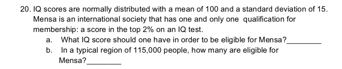 Solved 20. IQ scores are normally distributed with a mean of | Chegg.com