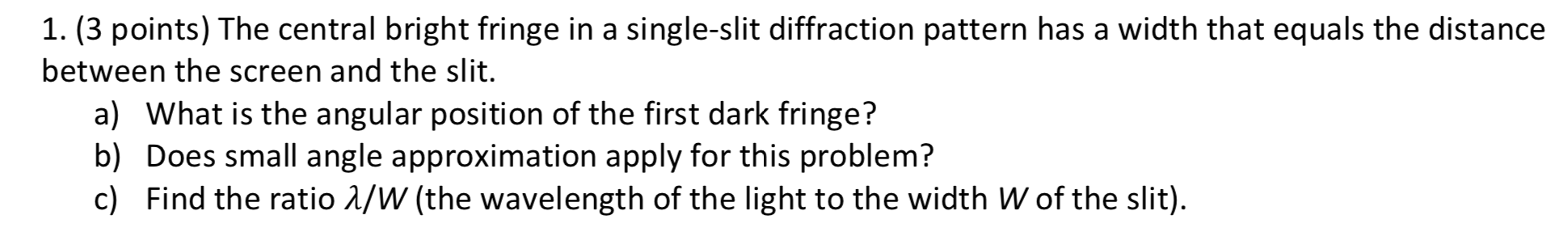 Solved 1. (3 points) The central bright fringe in a | Chegg.com