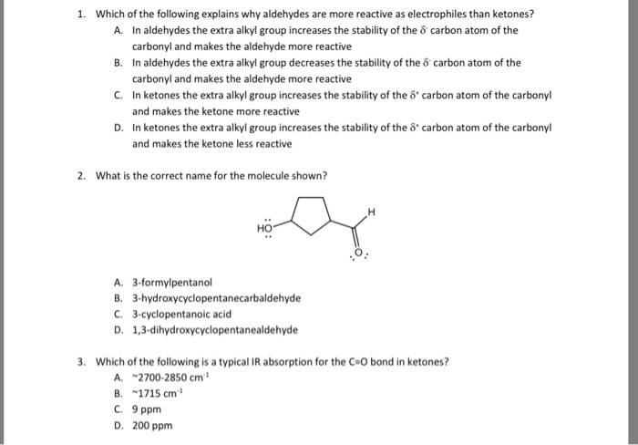 Solved 1. Which of the following explains why aldehydes are | Chegg.com