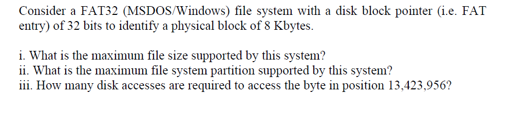 Solved Consider a FAT32 (MSDOS/Windows) file system with a | Chegg.com