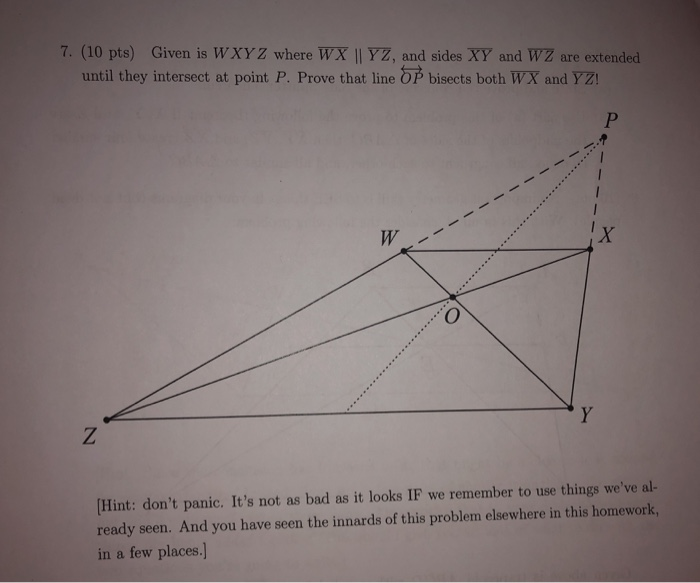 Solved 7. (10 pts) Given is WXYZ where WX || YZ, and sides | Chegg.com