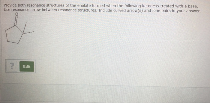 Solved Provide both resonance structures of the enolate | Chegg.com