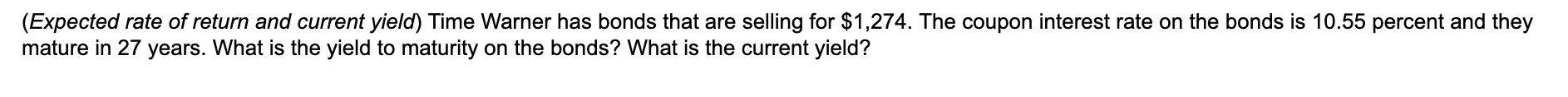 Solved (Expected rate of return and current yield) Time | Chegg.com