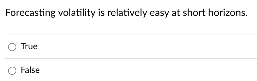 Solved Forecasting Volatility Is Relatively Easy At Short