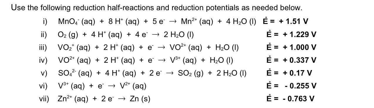 Solved = Use the following reduction half-reactions and | Chegg.com