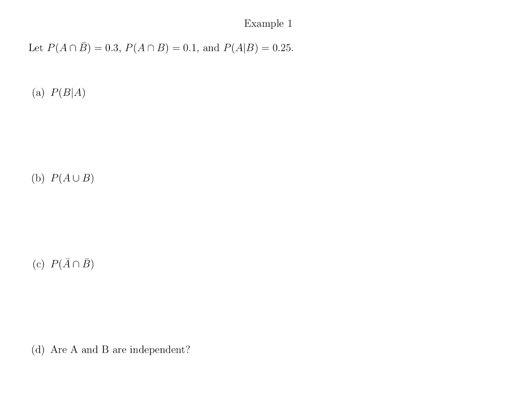 Solved Example1 Let P(AnB) 0.3, P(AnB) 0.1, and P(AlB) 0.25. | Chegg.com
