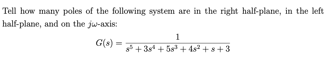 Solved Tell how many poles of the following system are in | Chegg.com