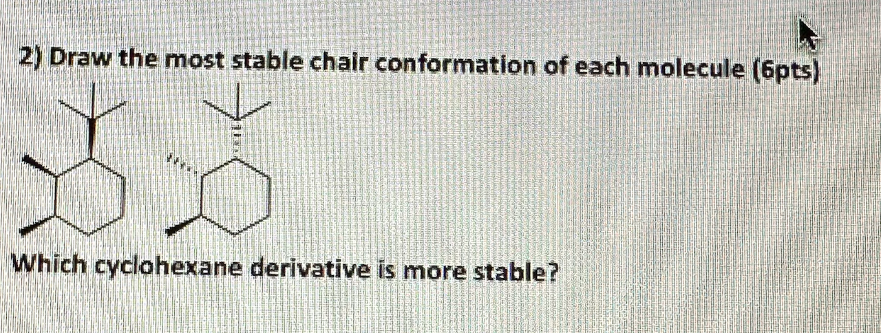 Solved 2) Draw the most stable chair conformation of each | Chegg.com