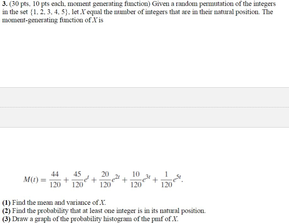 Solved 3. (30 pts, 10 pts each, moment generating function) | Chegg.com Solved 3. (30 pts, 10 pts each, moment generating function) | Chegg.com
