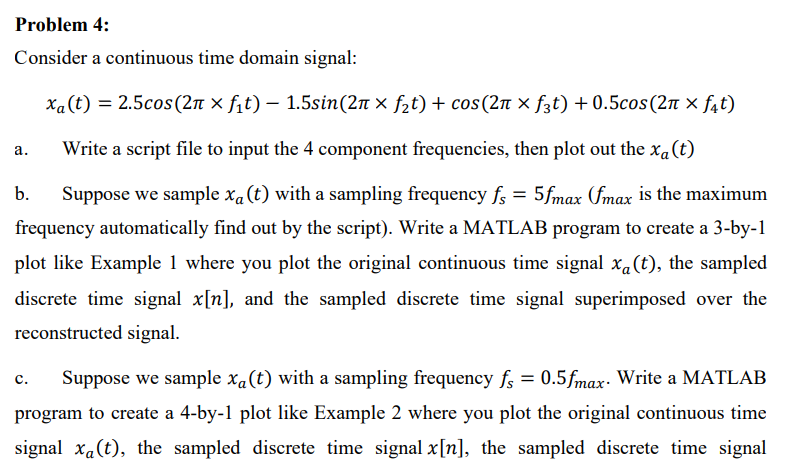Solved Consider a continuous time domain signal: | Chegg.com