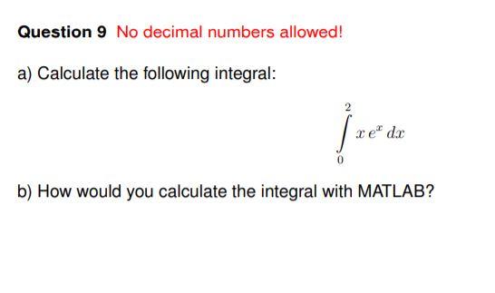 Solved Question 9 No decimal numbers allowed! a) Calculate | Chegg.com