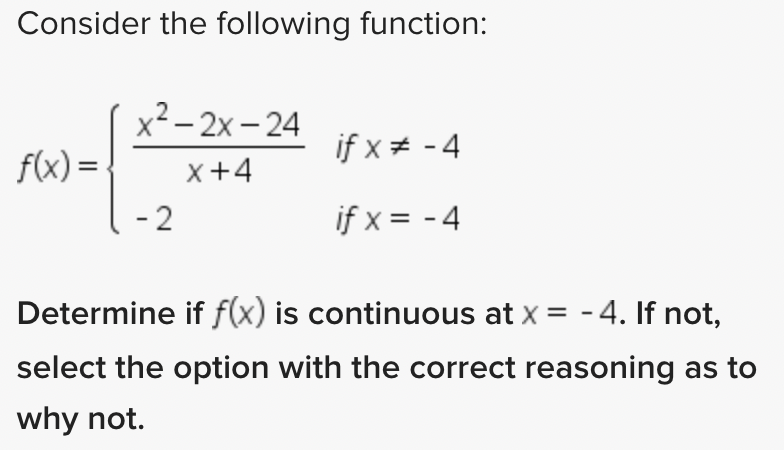 Solved Consider the following function: f(x)={x+4x2−2x−24−2 | Chegg.com