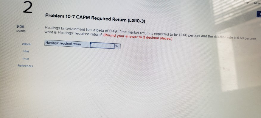Solved 2 Problem 10-7 CAPM Required Return (LG10-3) 9.09 | Chegg.com